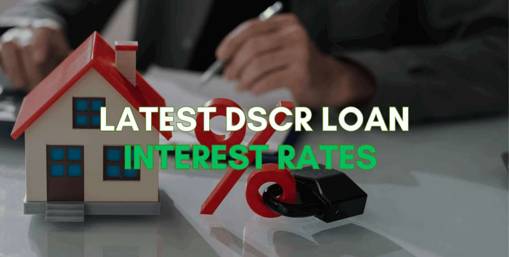Latest DSCR Loan Interest Rates | November, 2024