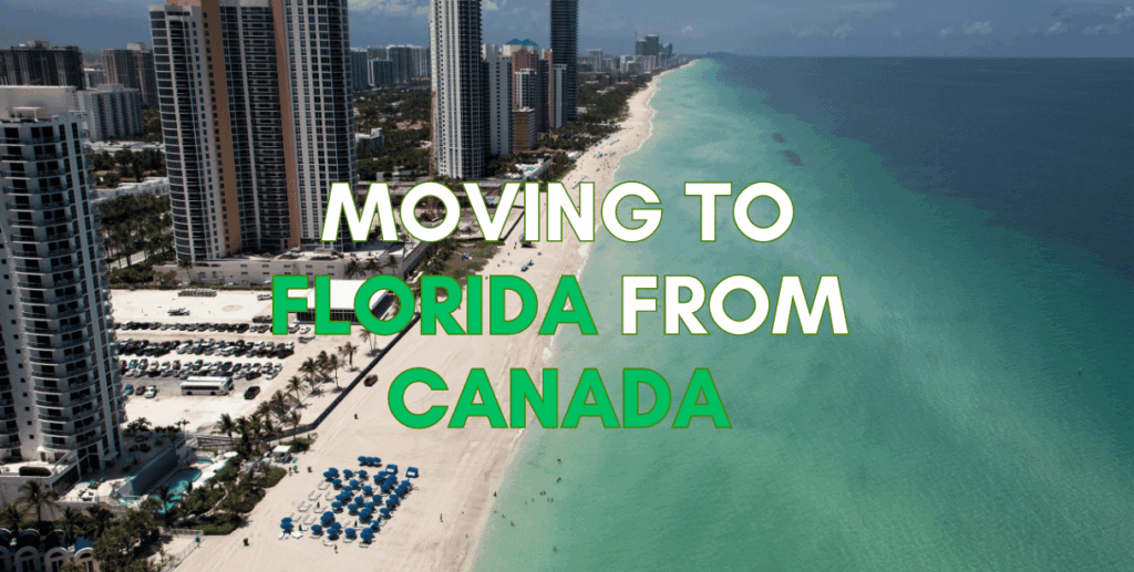 Moving To Florida From Canada: A Complete Guide