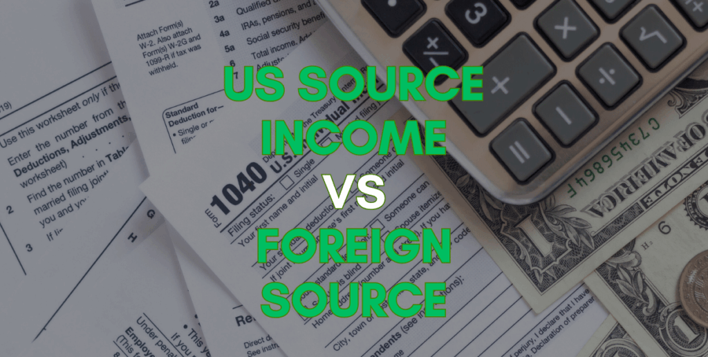 Foreign Source And US Source Income | Main Differences
